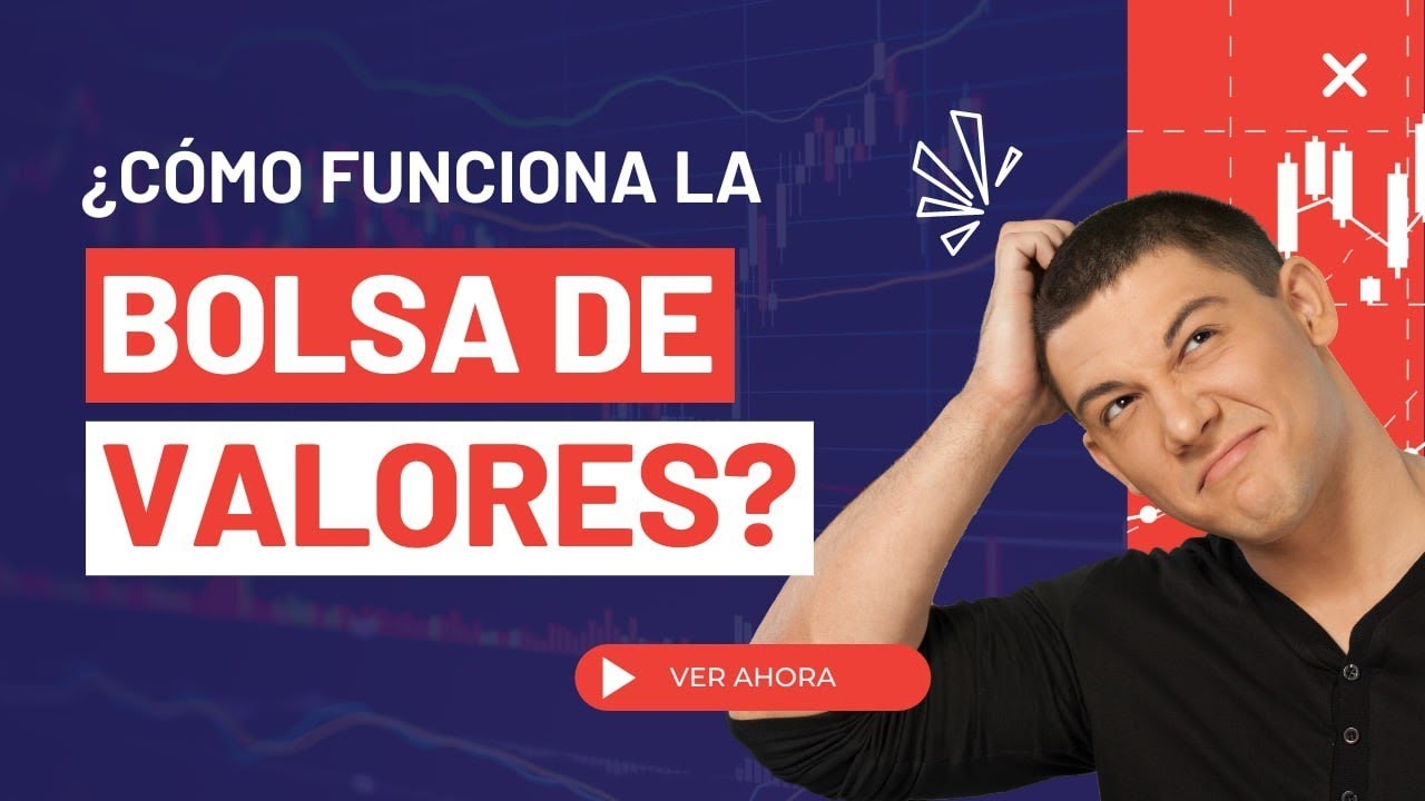 Cómo funciona la bolsa de valores - Invertir Paso a Paso
